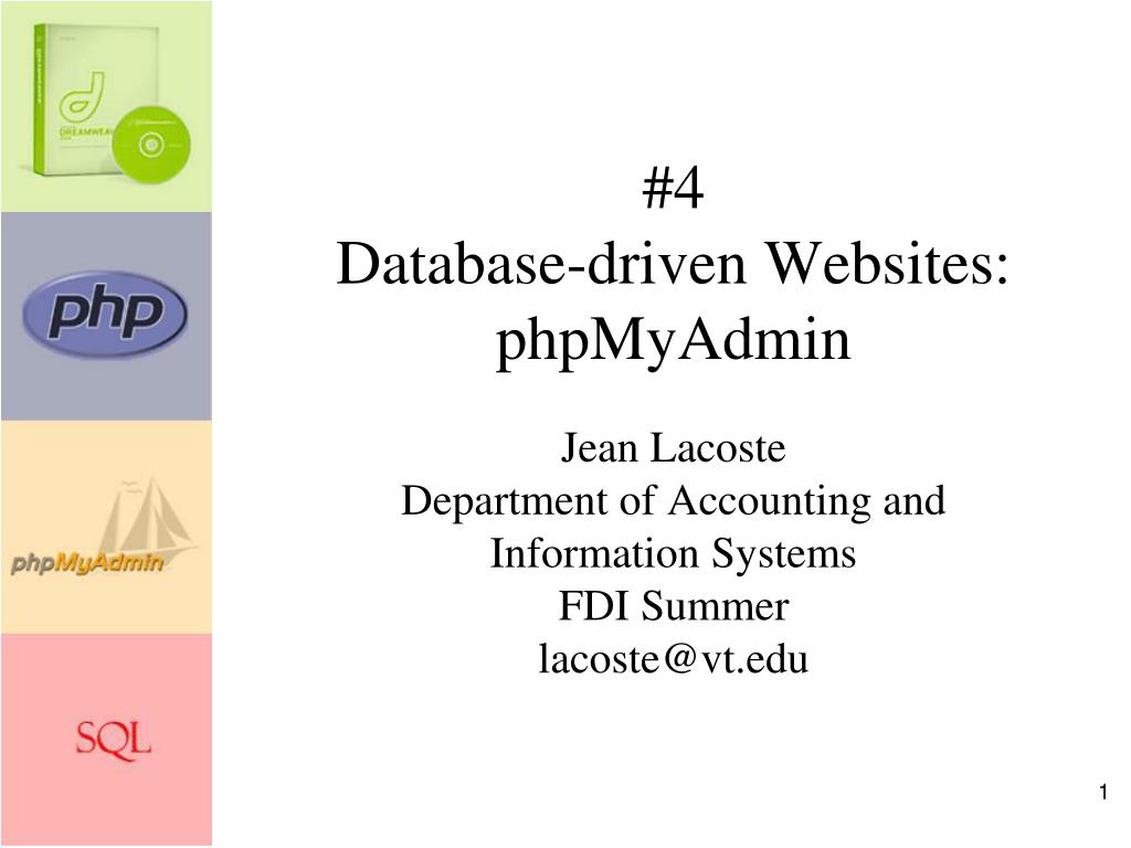PPT - #4 Database-driven Websites: phpMyAdmin PowerPoint Presentation ...