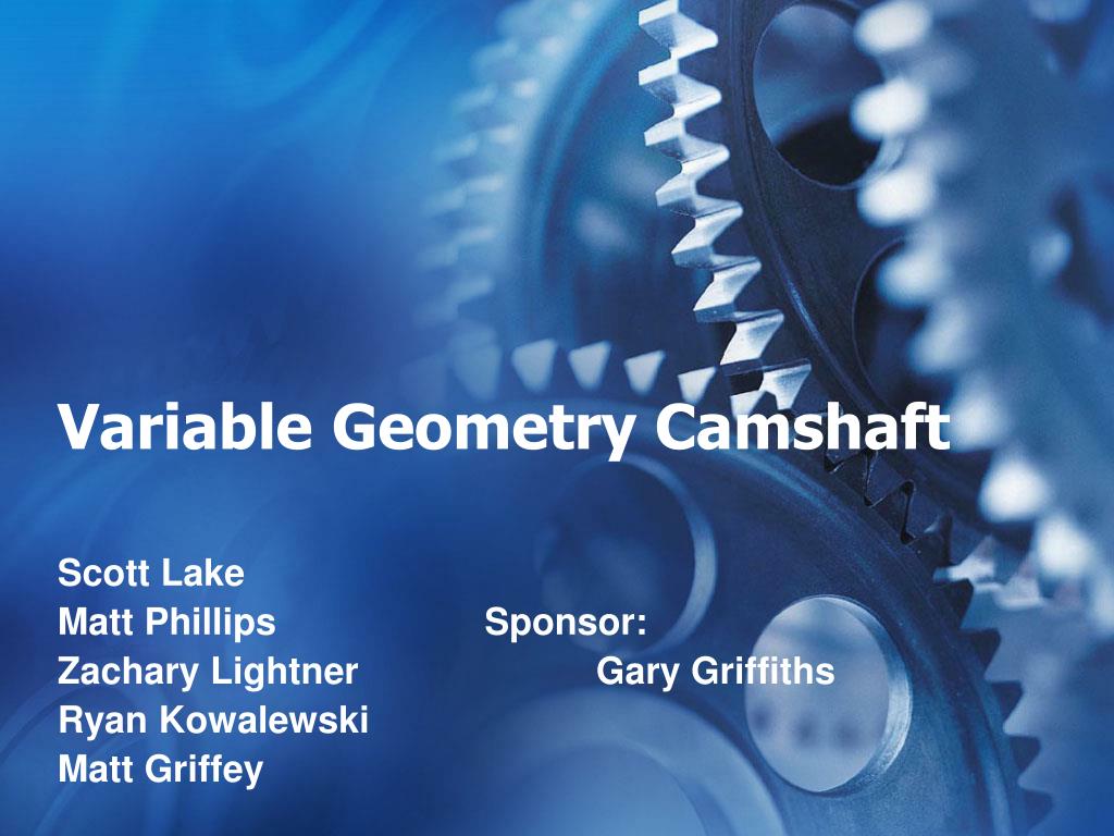 PPT - Variable Geometry Camshaft PowerPoint Presentation, free download ...