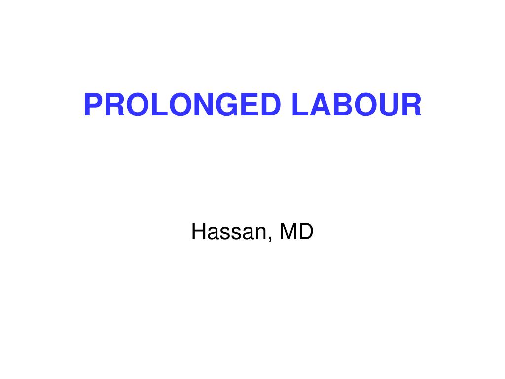 PPT - PROLONGED LABOUR PowerPoint Presentation, free download - ID:3732196