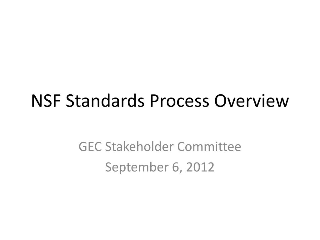 PPT - NSF Standards Process Overview PowerPoint Presentation, free ...