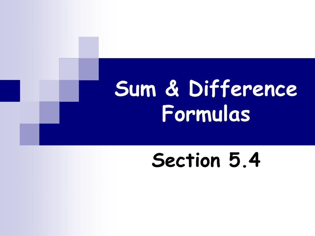 PPT - Sum & Difference Formulas PowerPoint Presentation, free download ...