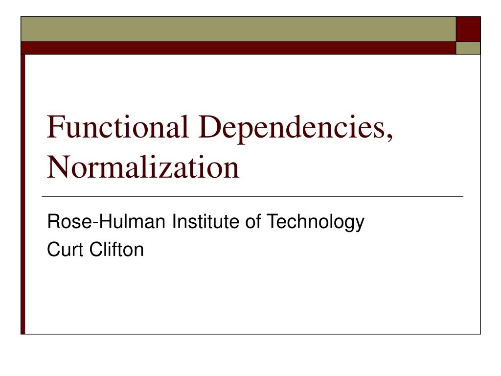 PPT - Functional Dependencies, Normalization PowerPoint Presentation ...