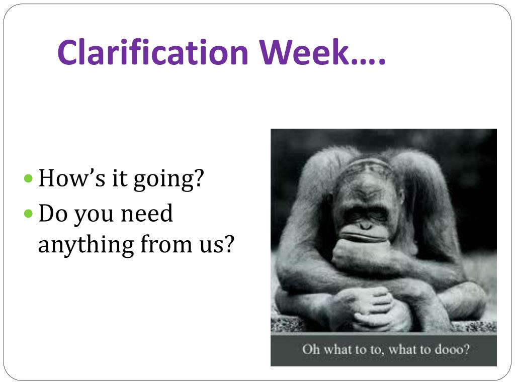 PPT - Clarification Week…. PowerPoint Presentation, free download - ID ...