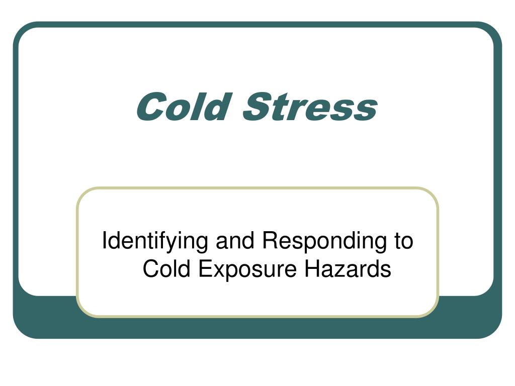 PPT - Cold Stress PowerPoint Presentation, free download - ID:3735430
