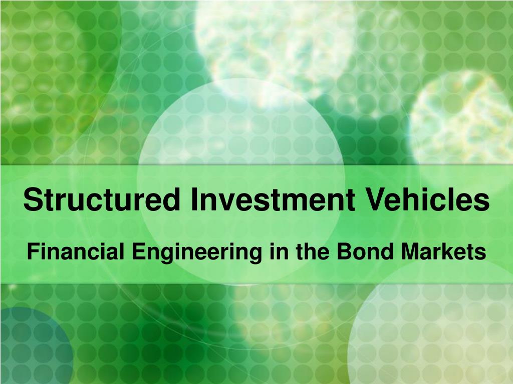 PPT - Structured Investment Vehicles PowerPoint Presentation, free ...