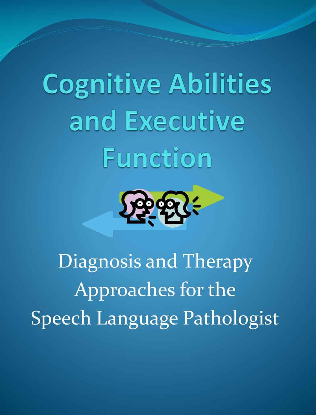 PPT - Cognitive Abilities and Executive Function PowerPoint ...