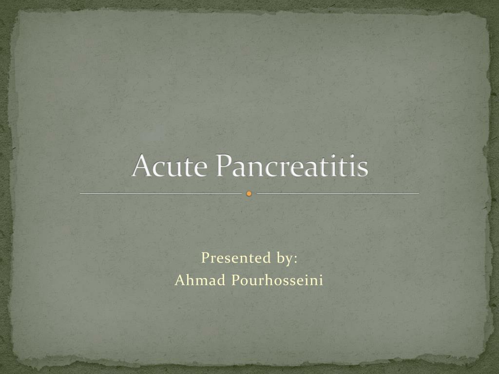 PPT - Acute Pancreatitis PowerPoint Presentation, free download - ID ...
