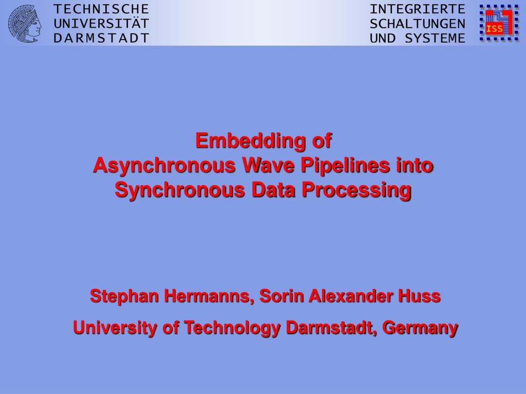 PPT - Embedding of Asynchronous Wave Pipelines into Synchronous Data Processing PowerPoint ...