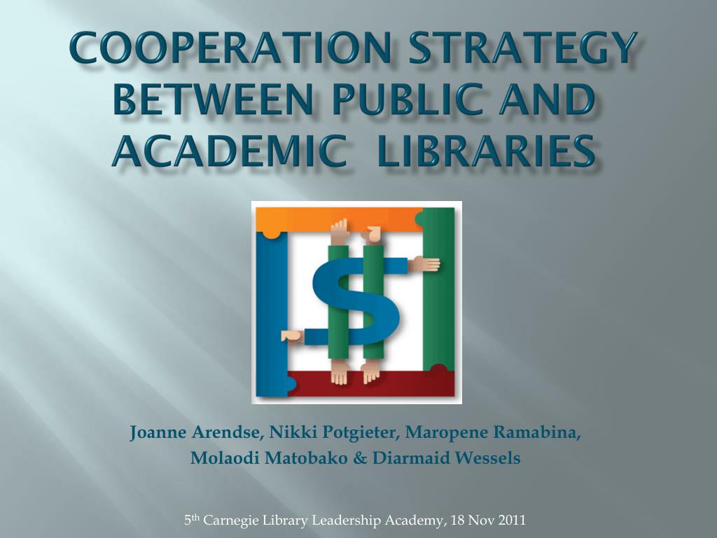 PPT - Cooperation STRATEGY between public and academic libraries ...