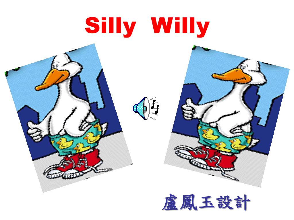 PPT - Silly Willy PowerPoint Presentation, free download - ID:3742154