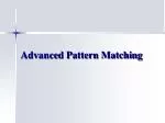 PPT - Pattern Matching Algorithms: An Overview PowerPoint Presentation ...