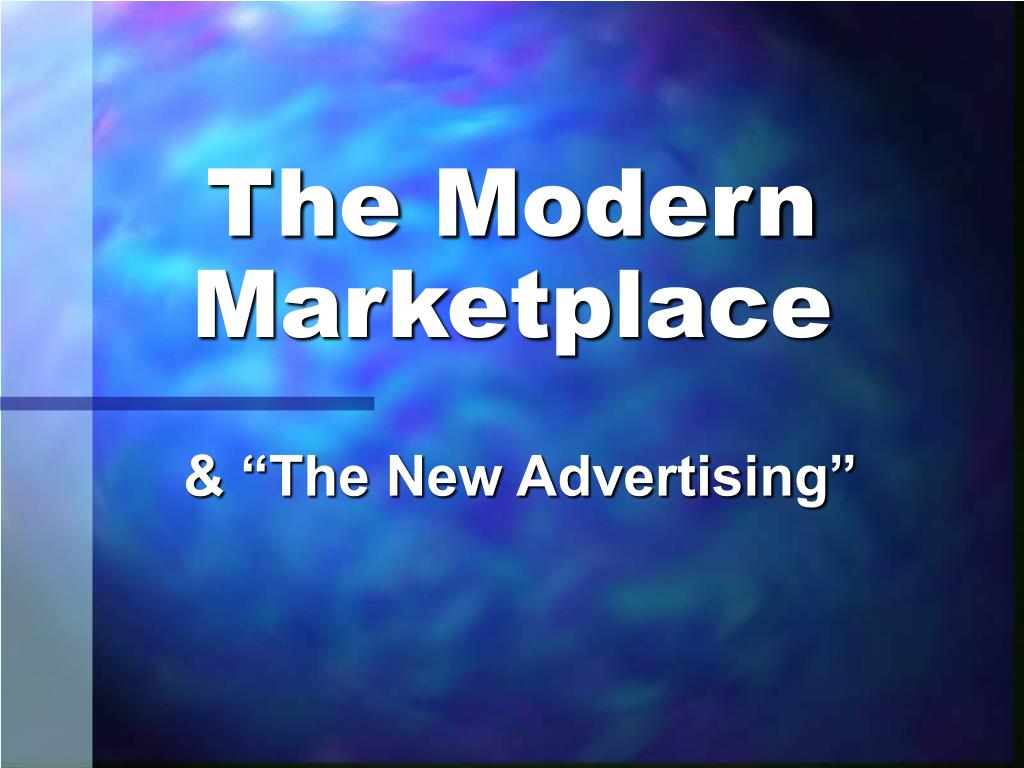 PPT - The Modern Marketplace PowerPoint Presentation, free download ...