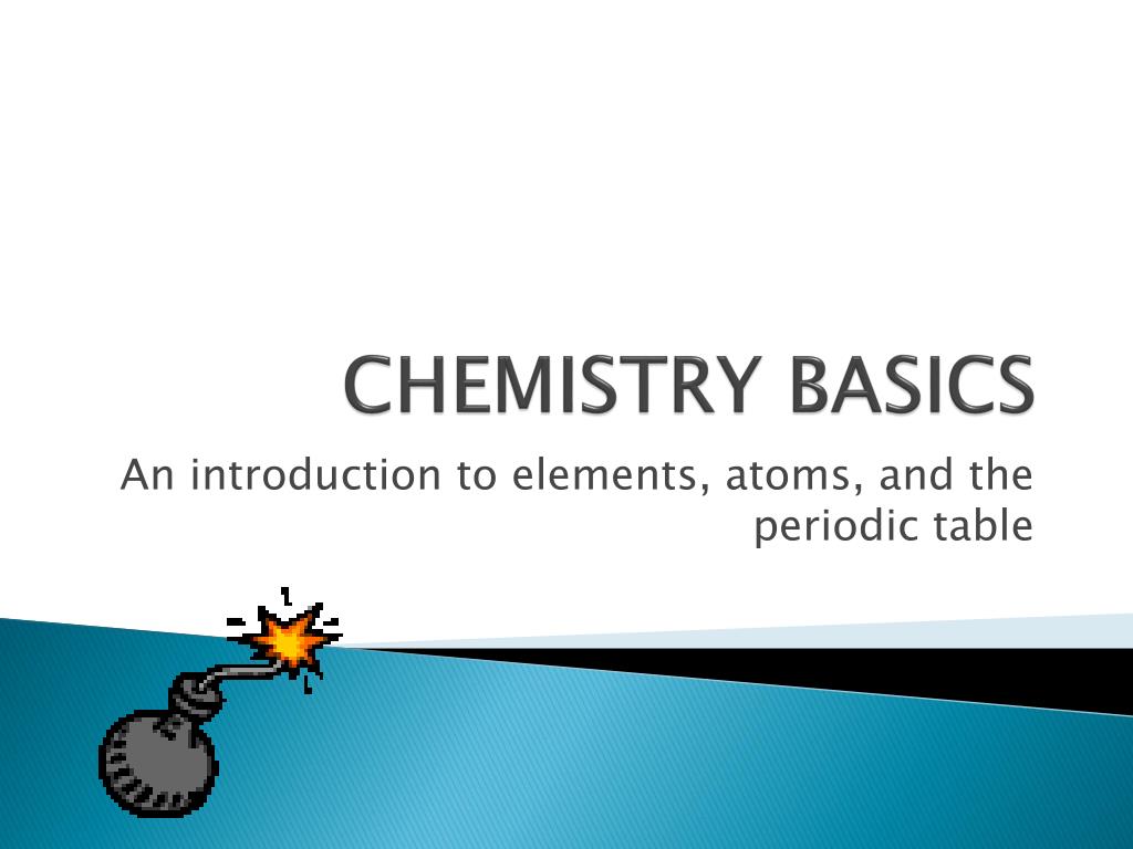 PPT - CHEMISTRY BASICS PowerPoint Presentation, free download - ID:3743399
