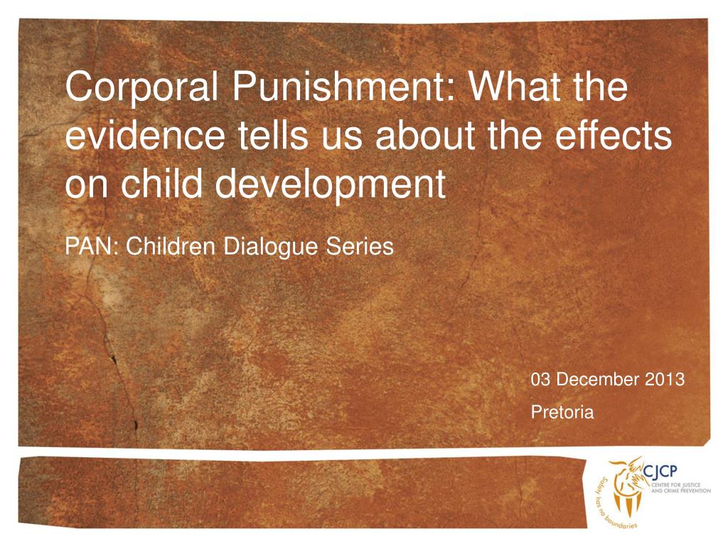 PPT - Corporal Punishment: What the evidence tells us about the effects ...