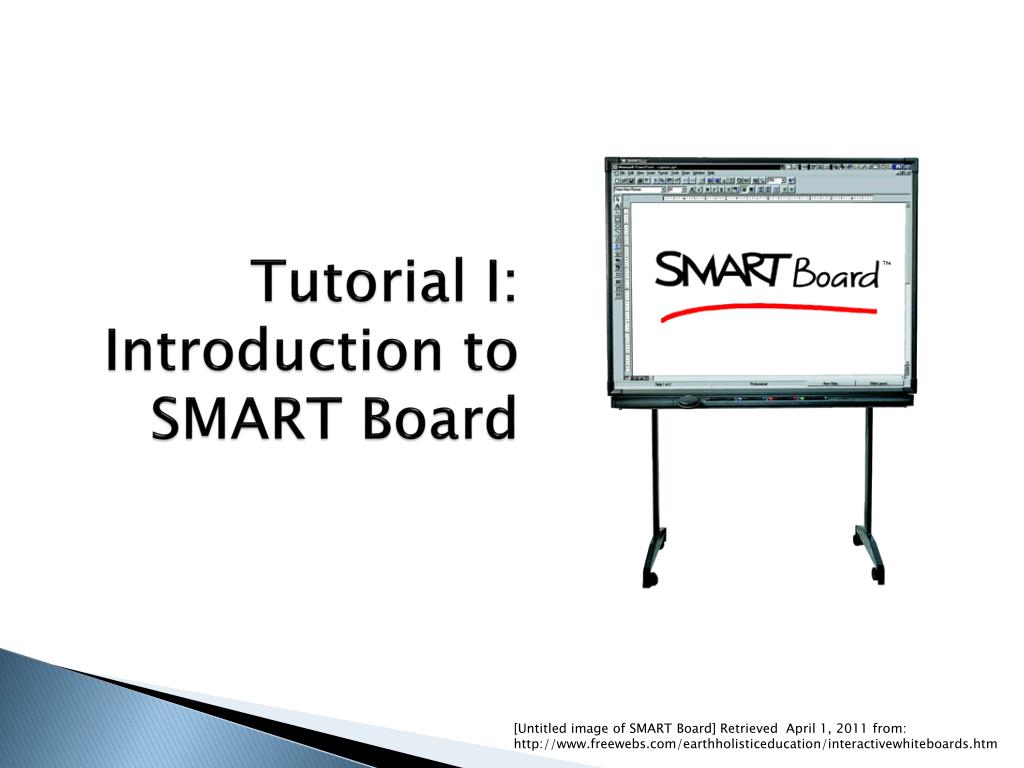 PPT - Tutorial I: Introduction to SMART Board PowerPoint Presentation ...