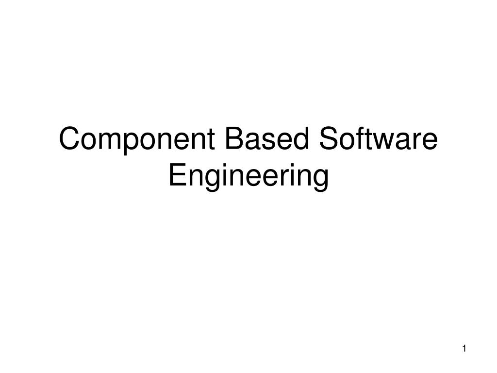 PPT - Component Based Software Engineering PowerPoint Presentation ...