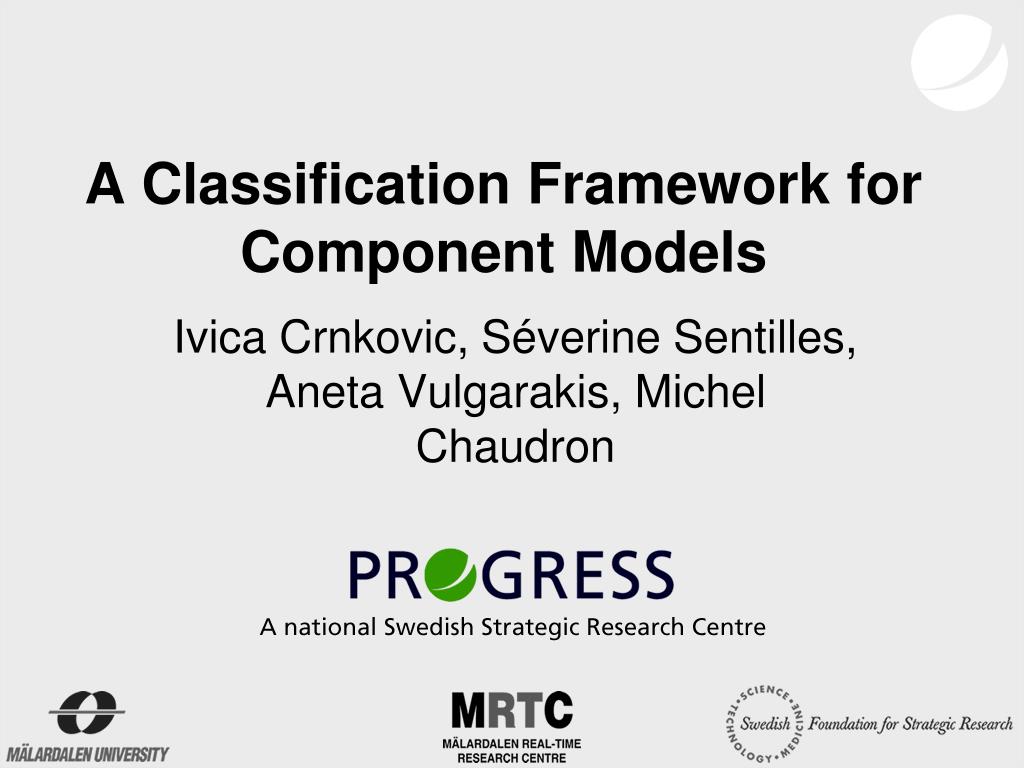 PPT - A Classification Framework for Component Models PowerPoint ...