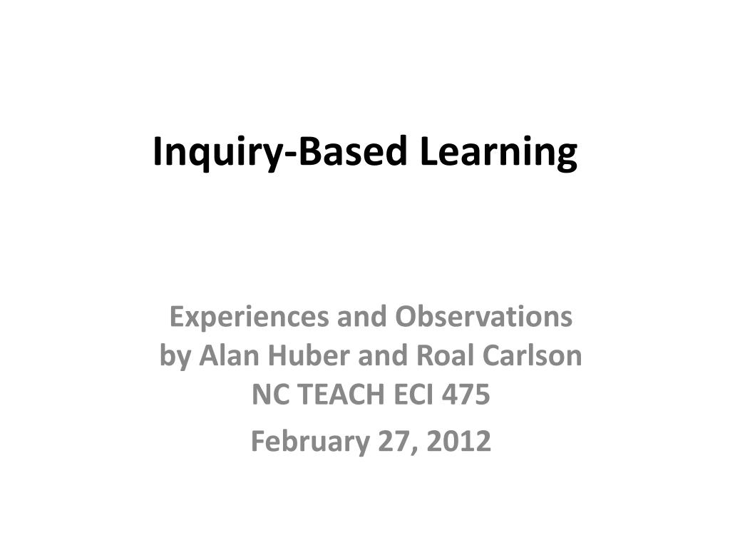 PPT - Inquiry-Based Learning PowerPoint Presentation, free download ...