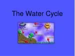 PPT - the Water Cycle PowerPoint Presentation, free download - ID:2297322