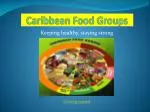 PPT - Six Food Groups for use in the Caribbean PowerPoint Presentation ...