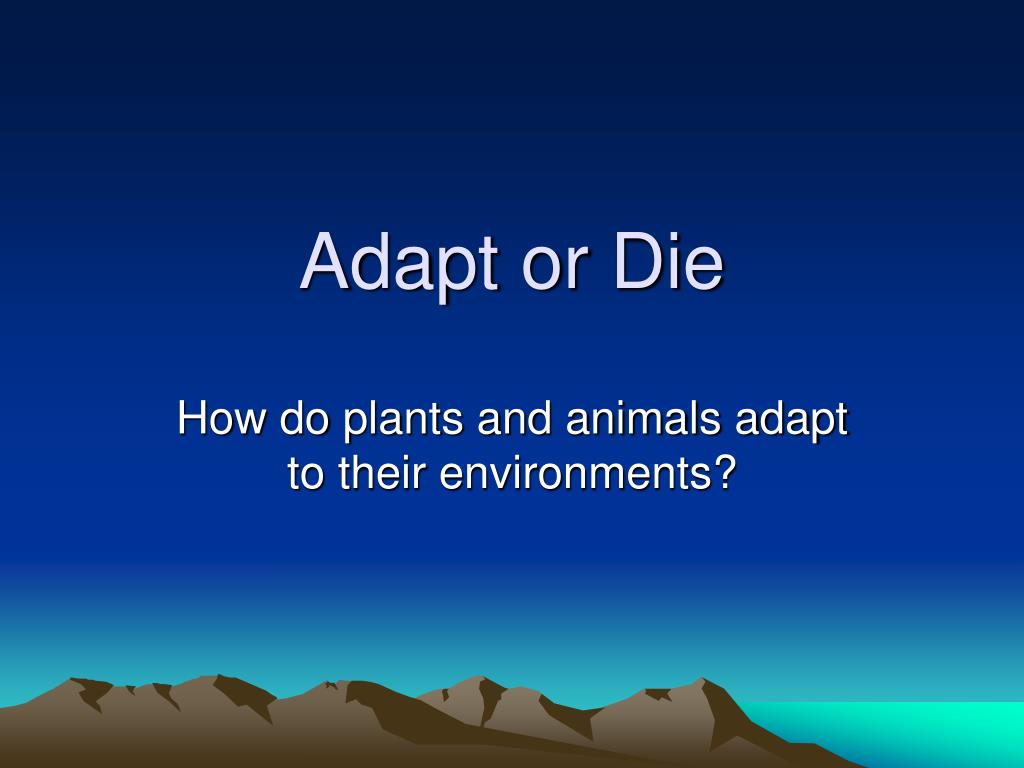 PPT - Adapt or Die PowerPoint Presentation, free download - ID:3749885