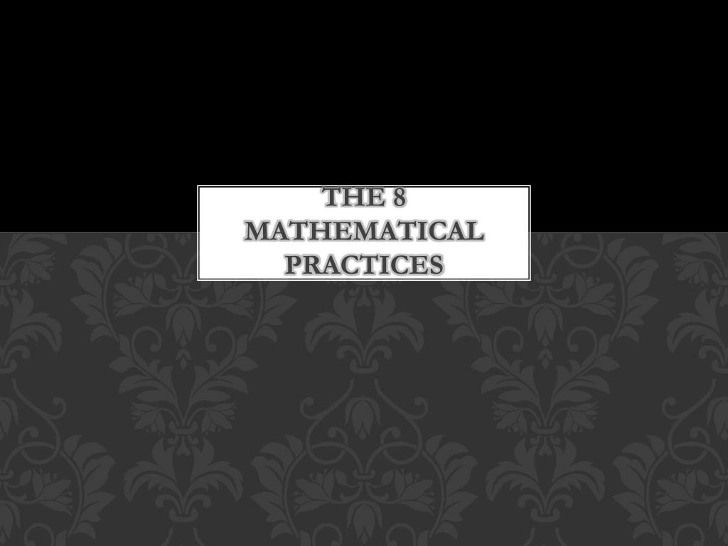 PPT - The 8 Mathematical Practices PowerPoint Presentation, free ...
