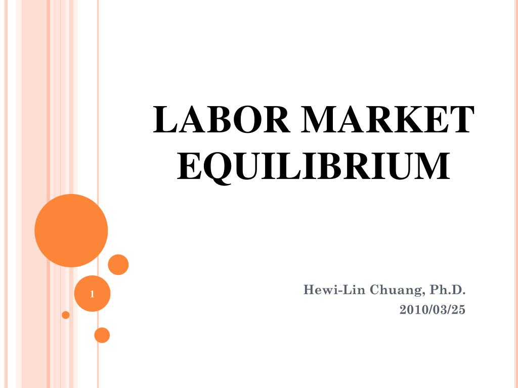 PPT - LABOR MARKET EQUILIBRIUM PowerPoint Presentation, free download ...
