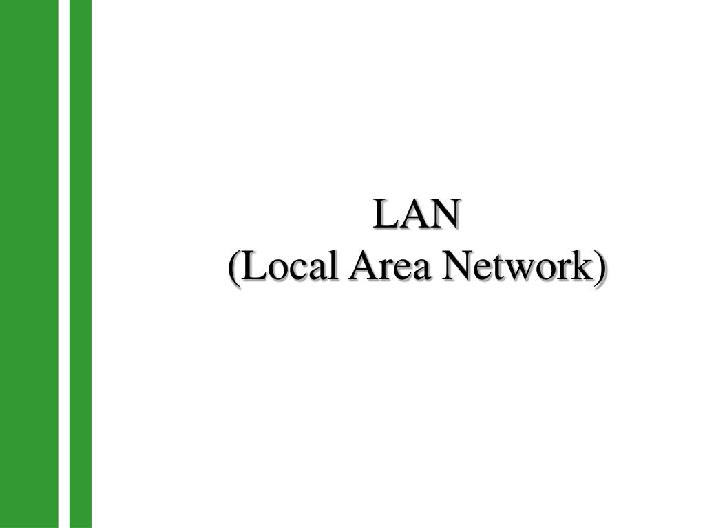 PPT - LAN (Local Area Network) PowerPoint Presentation, free download ...
