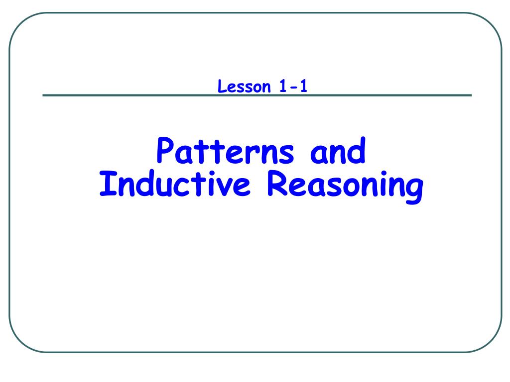 PPT - Understanding Patterns and Inductive Reasoning: A Beginner's ...