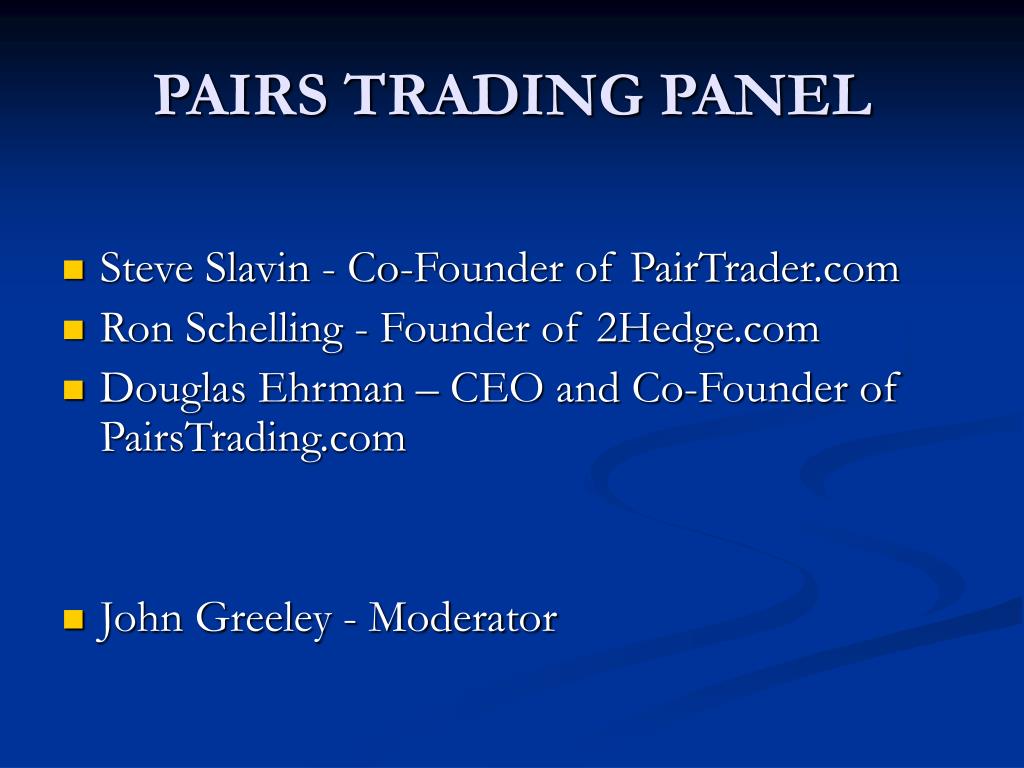 PPT - PAIRS TRADING PANEL PowerPoint Presentation, free download - ID ...