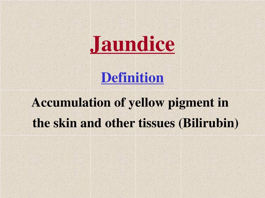 PPT - Jaundice PowerPoint Presentation, free download - ID:3757219