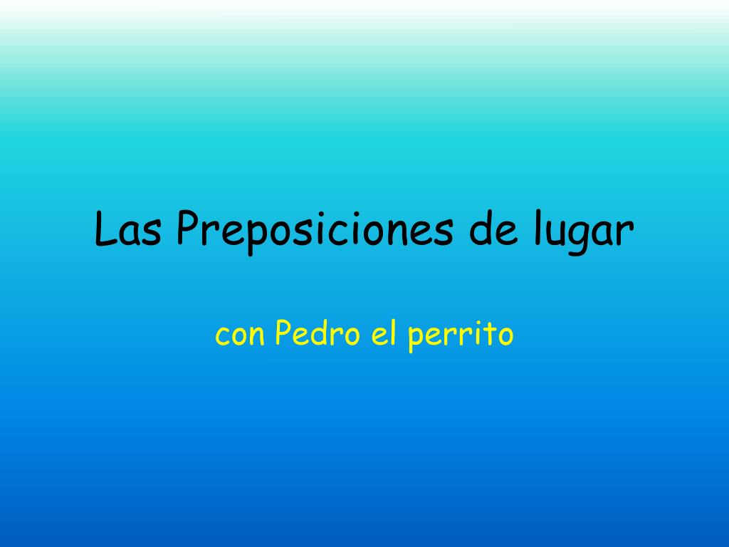 PPT - Las Preposiciones de lugar PowerPoint Presentation, free download ...