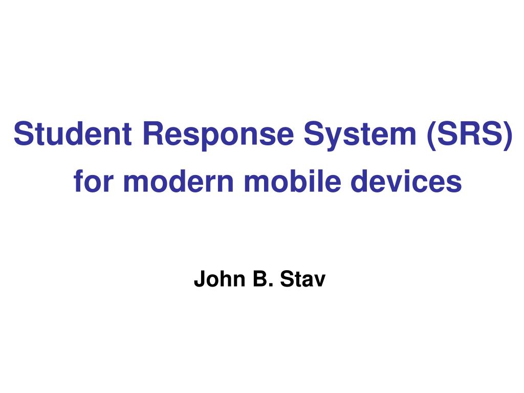 PPT - Student Response System (SRS) PowerPoint Presentation, free ...