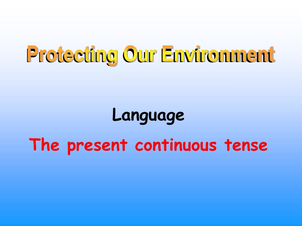 PPT - Protecting Our Environment PowerPoint Presentation, free download ...
