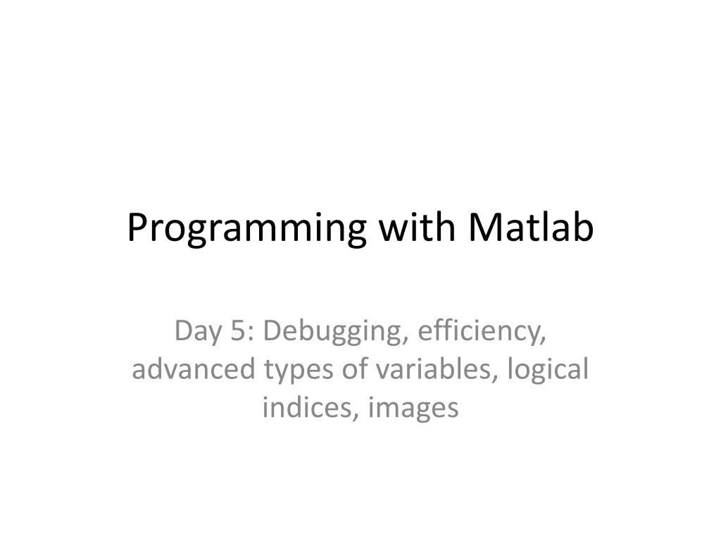 Ppt Programming With Matlab Powerpoint Presentation Free Download 3642