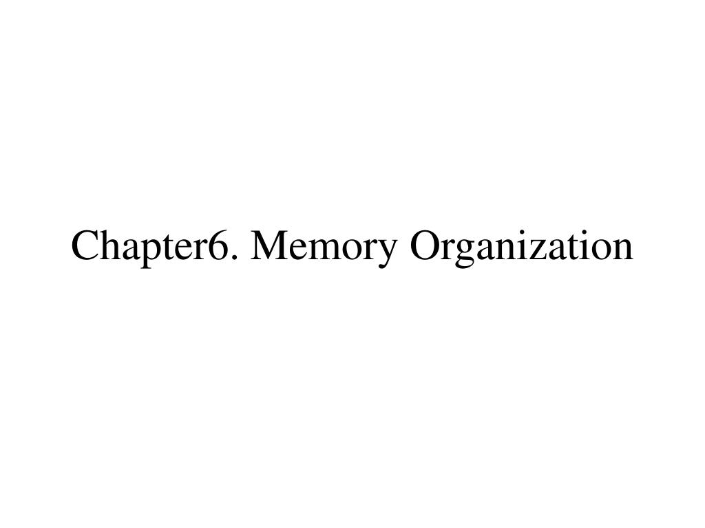 PPT - Chapter6. Memory Organization PowerPoint Presentation, free ...