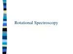 PPT - ROTATIONAL - VIBRATIONAL SPECTROSCOPY PowerPoint Presentation ...