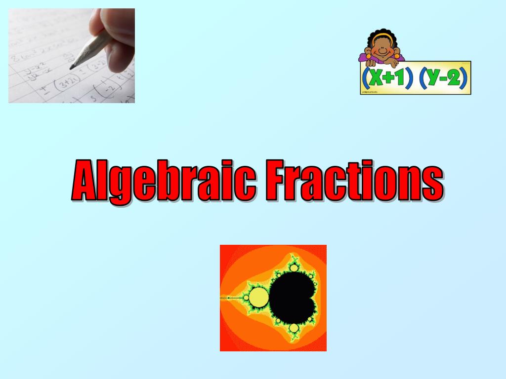 PPT - Algebraic Fractions PowerPoint Presentation, free download - ID ...