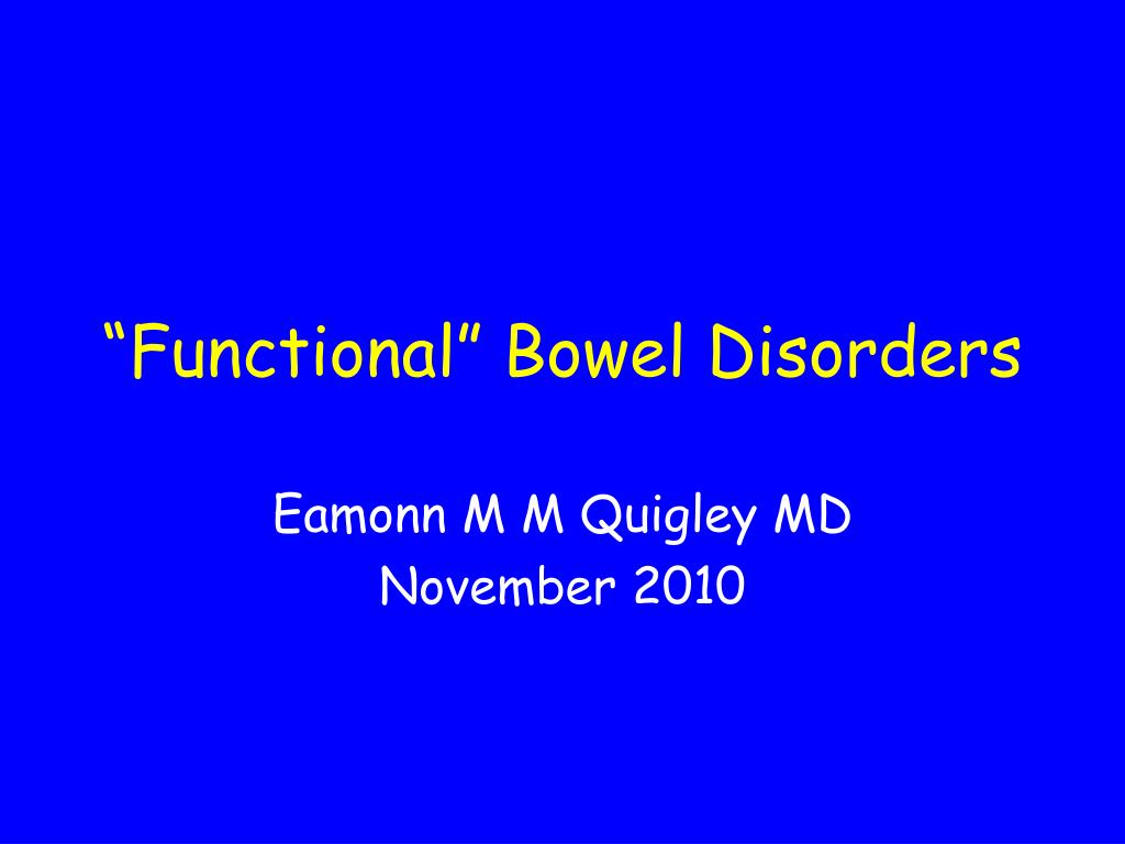 PPT - “Functional” Bowel Disorders PowerPoint Presentation, free ...
