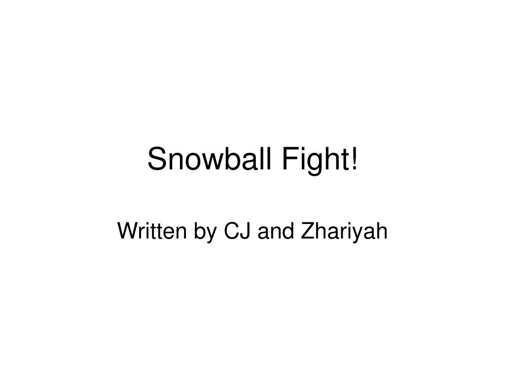 PPT - Snowball Fight! PowerPoint Presentation, free download - ID:3764201