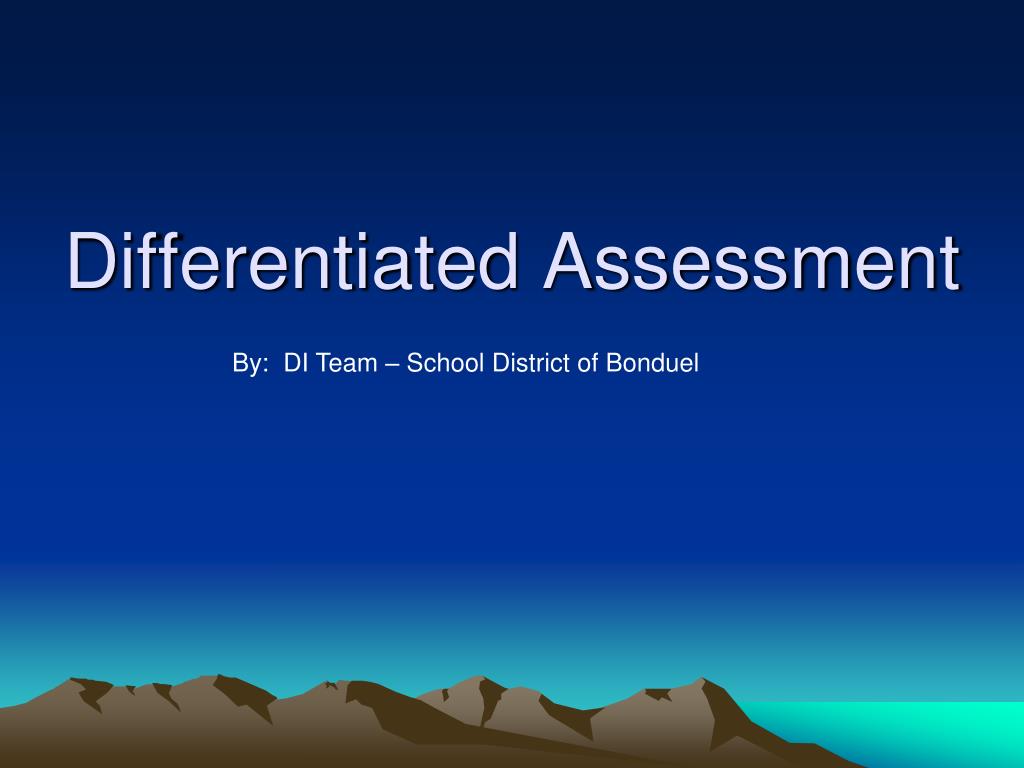 PPT - Differentiated Assessment PowerPoint Presentation, free download ...