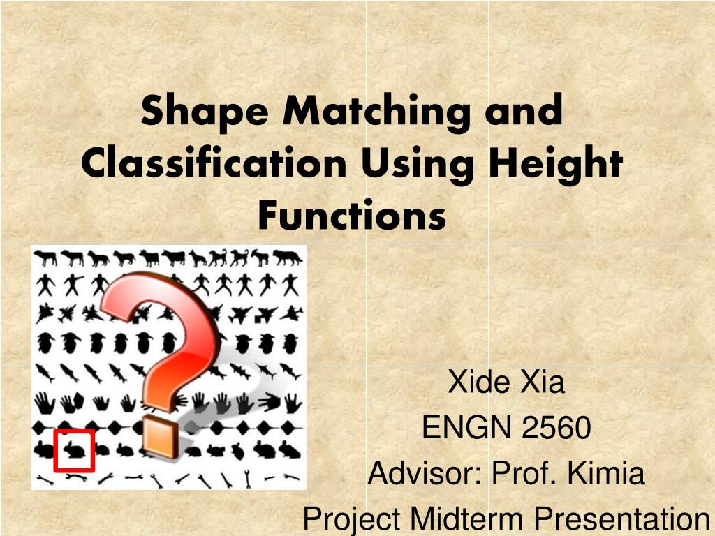 PPT - S hape Matching and Classification Using Height Functions PowerPoint Presentation - ID:3764266