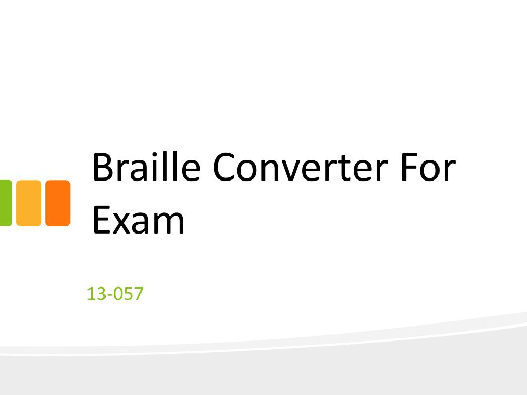 PPT - Braille Converter For Exam PowerPoint Presentation, free download ...