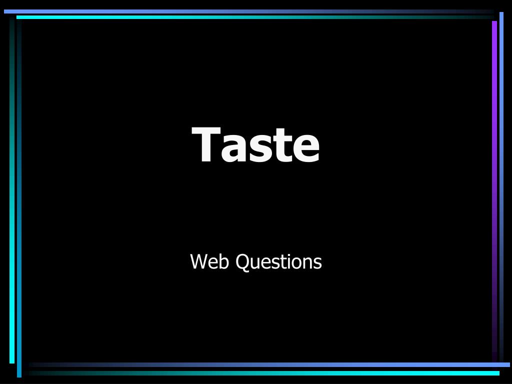 PPT - Taste PowerPoint Presentation, free download - ID:3764518
