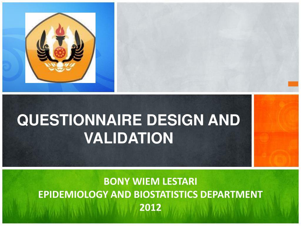 PPT - QUESTIONNAIRE DESIGN AND VALIDATION PowerPoint Presentation, free ...
