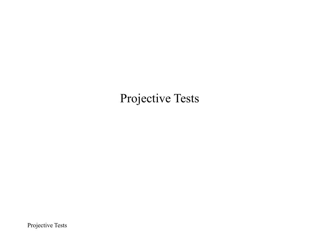 PPT - Projective Tests PowerPoint Presentation, free download - ID:3765516