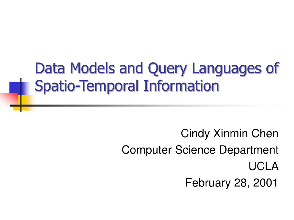PPT - Data Models and Query Languages of Spatio-Temporal Information ...