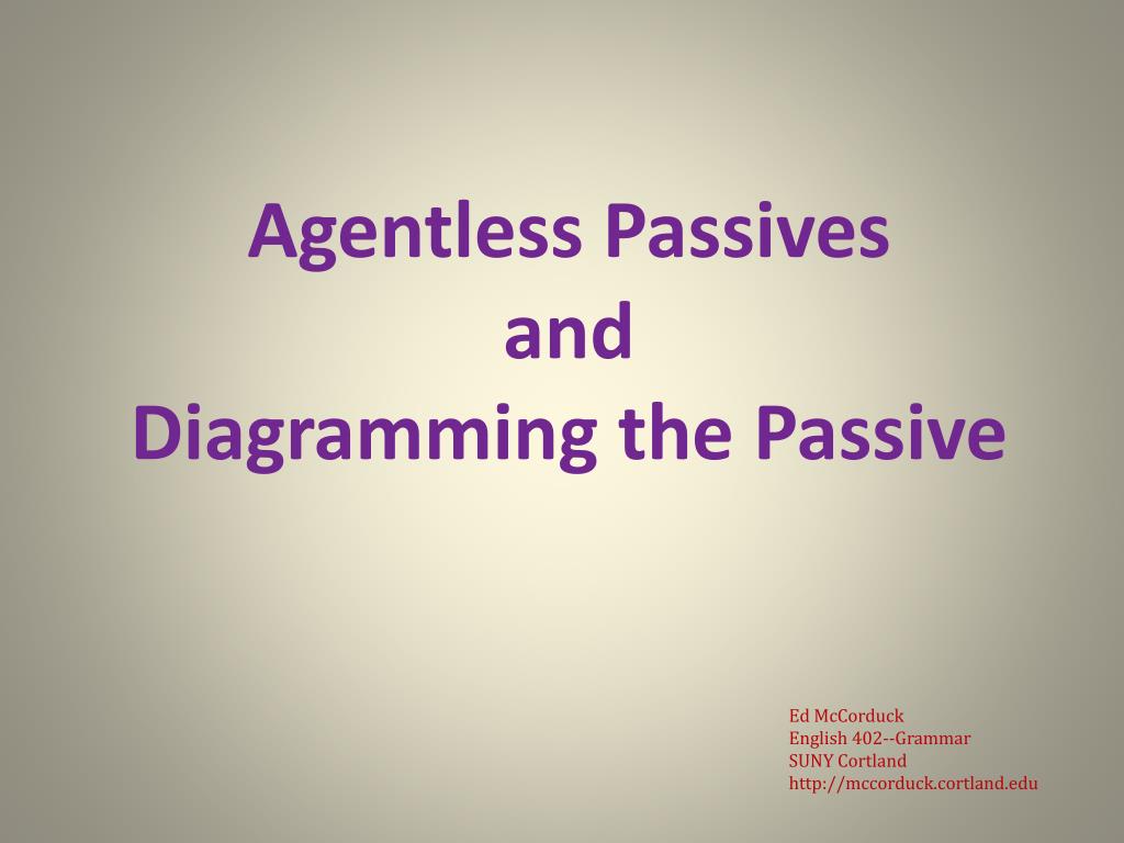 PPT - Agentless Passives and Diagramming the Passive PowerPoint ...