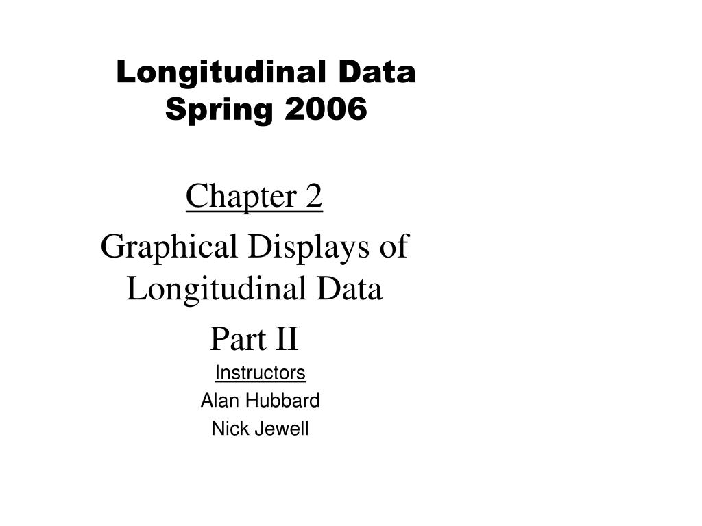 PPT - Chapter 2 Graphical Displays of Longitudinal Data Part II ...
