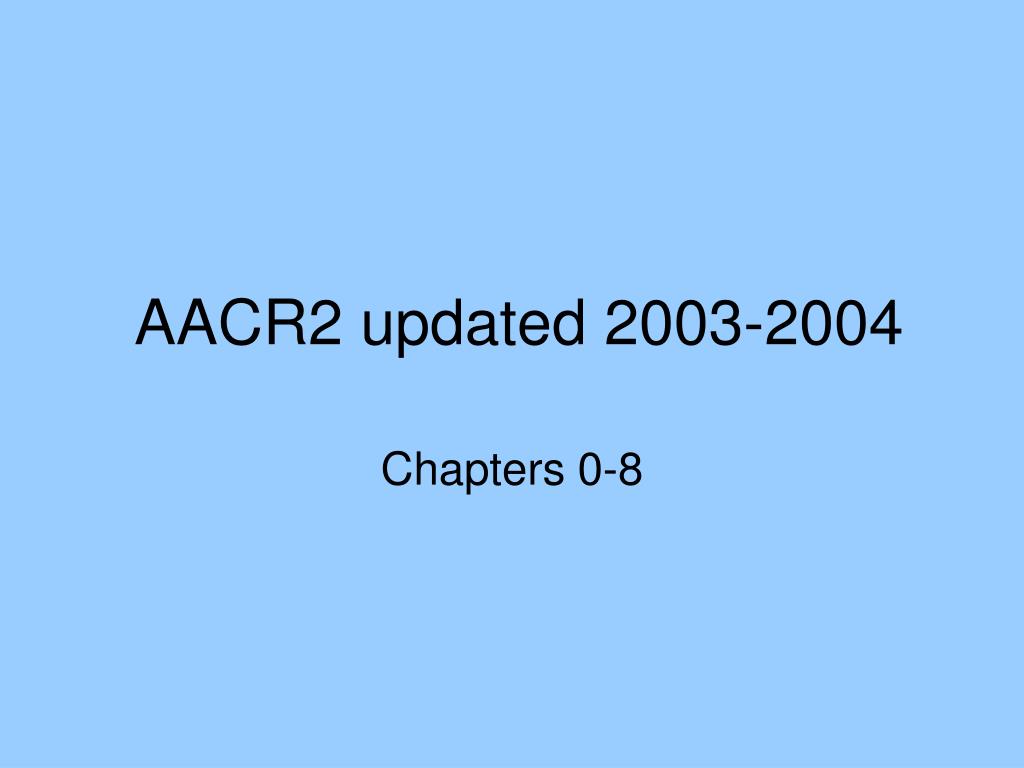 PPT - AACR2 updated 2003-2004 PowerPoint Presentation, free download ...